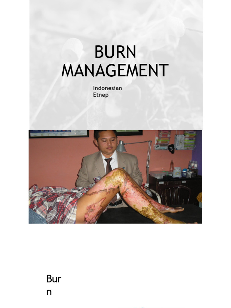 Burn Management | Download Free PDF | Burn | Diseases And Disorders