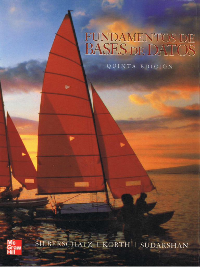 Fundamentos de Bases de Datos 5ed Silberschatz Korth Sudarshan 2006 Libro de Texto (Solo Temas ...