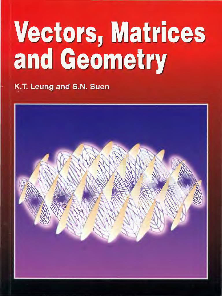 Vectors-Matrices-And-Geometry KT Leung | PDF