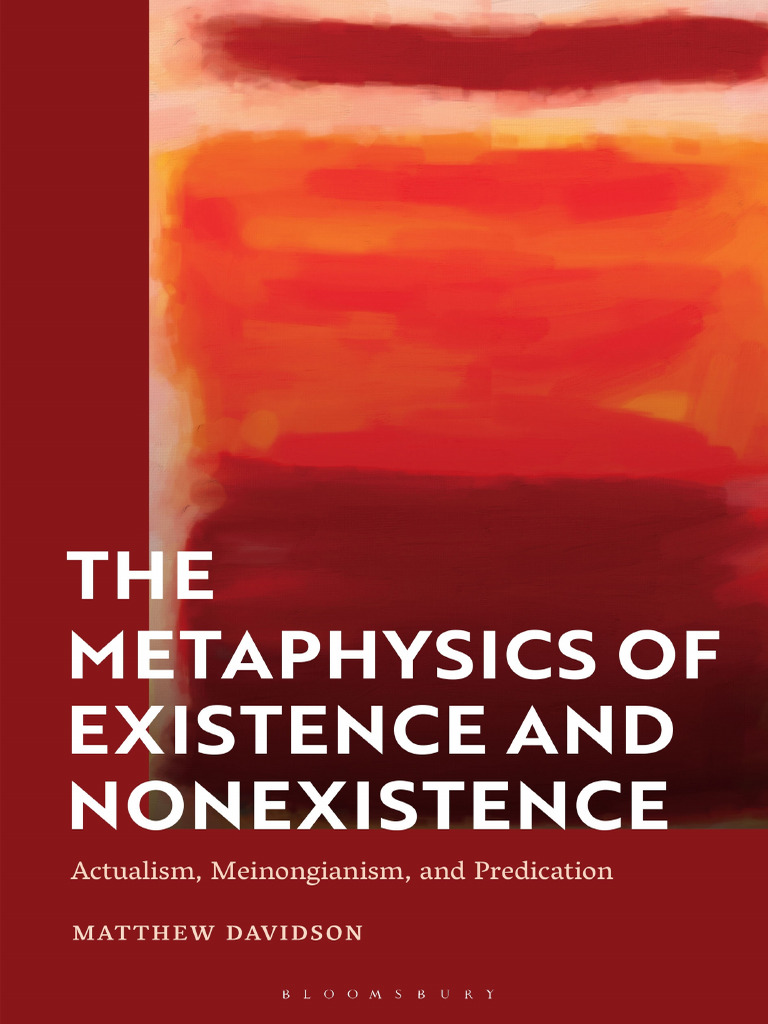 Matthew Davidson - The Metaphysics of Existence and Nonexistence ...