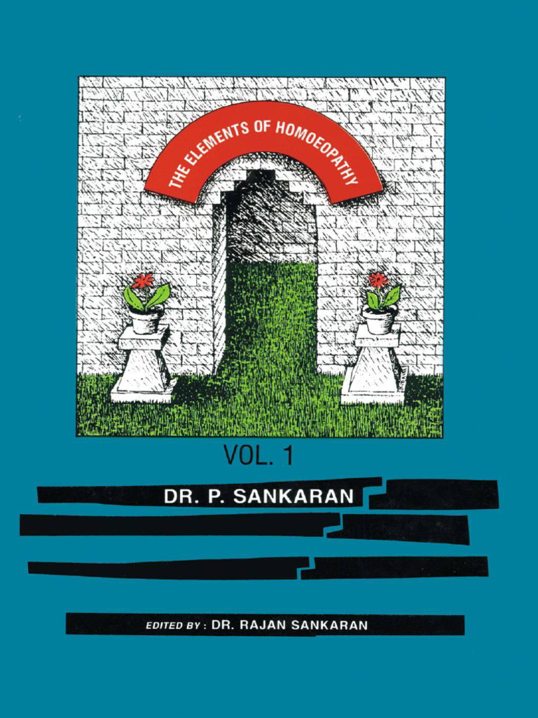 The Elements of Homoeopathy (2 Volumes) by P Sankaran Reading Extract | PDF