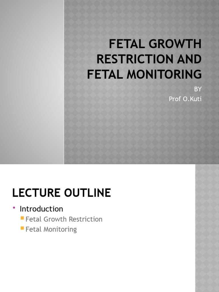 Fetal Growth Restriction and Fetal Monitoring | PDF | Fetus | Human ...