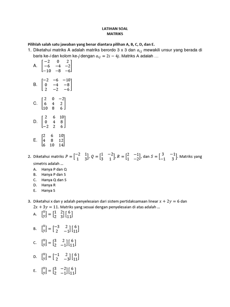 Latihan Soal Matriks Pilihlah Salah Satu Jawaban Yang Benar Diantara Pilihan A, B, C, D, Dan E | PDF