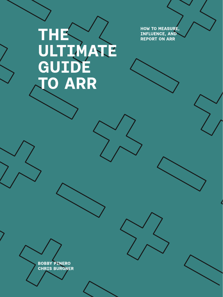 The Ultimate Guide To ARR | PDF | Subscription Business Model | Business
