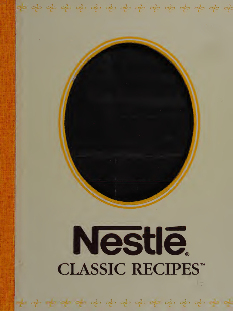 Nestlé Classic Recipes - Nestlé USA, Inc - 2003 - Des Moines, Iowa ...