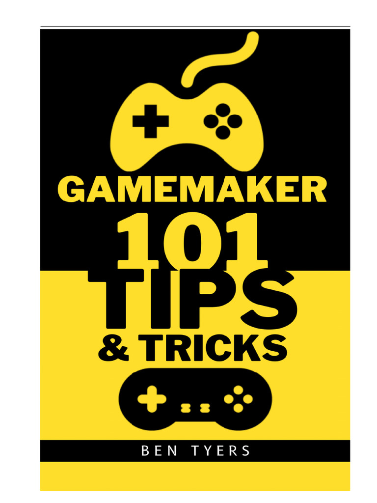 101 GameMaker Tips & Tricks | PDF | Computers
