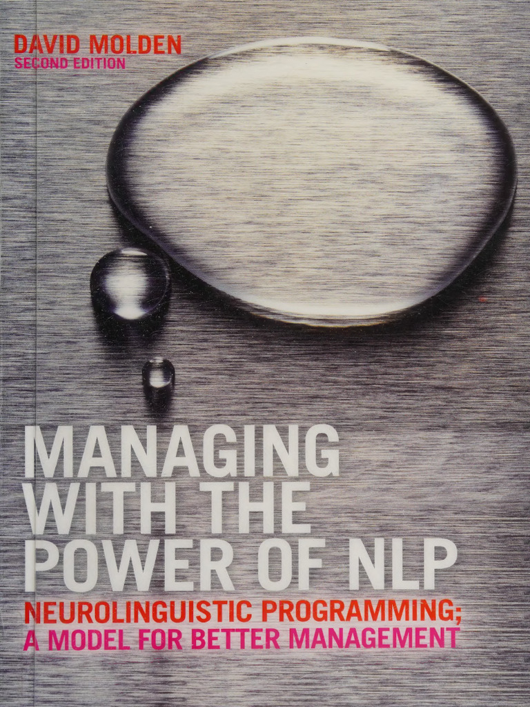 Managing With The Power of NLP - Neurolinguistic Programming A Model ...