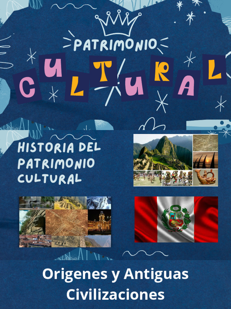 Patrimonio Cultural del Perú: Historia y Desafíos | PDF | Perú ...