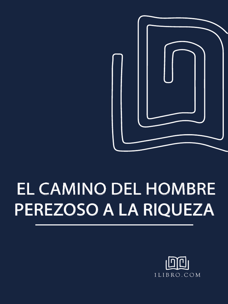 El Camino Del Hombre Perezoso A La Riqueza - Joe Karbo | PDF | Mente