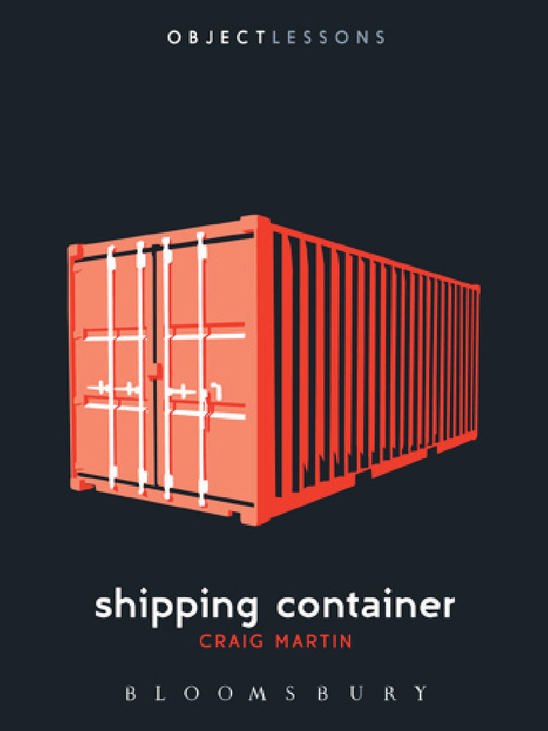 (Object Lessons) Craig Martin - Shipping Container-Bloomsbury Academic (2016) | PDF | Cargo ...