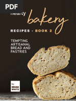 Hearty Bakery Recipes Tempting Artisanal Bread and Pastries, Book 6 ...