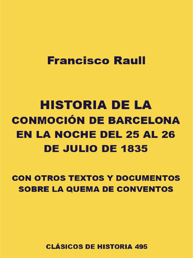 Francisco Raull - Historia de Barcelona en Julio de 1835 | PDF | España ...