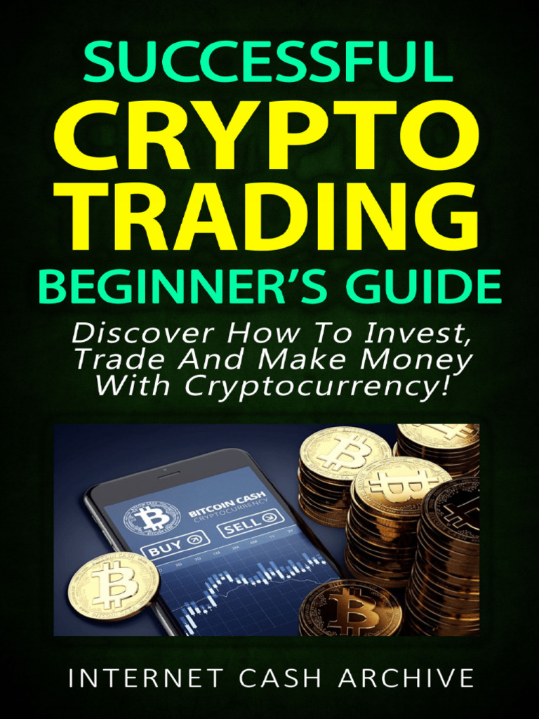 Successful Crypto Trading For Beginners PDF Internet Cash Archive | PDF ...