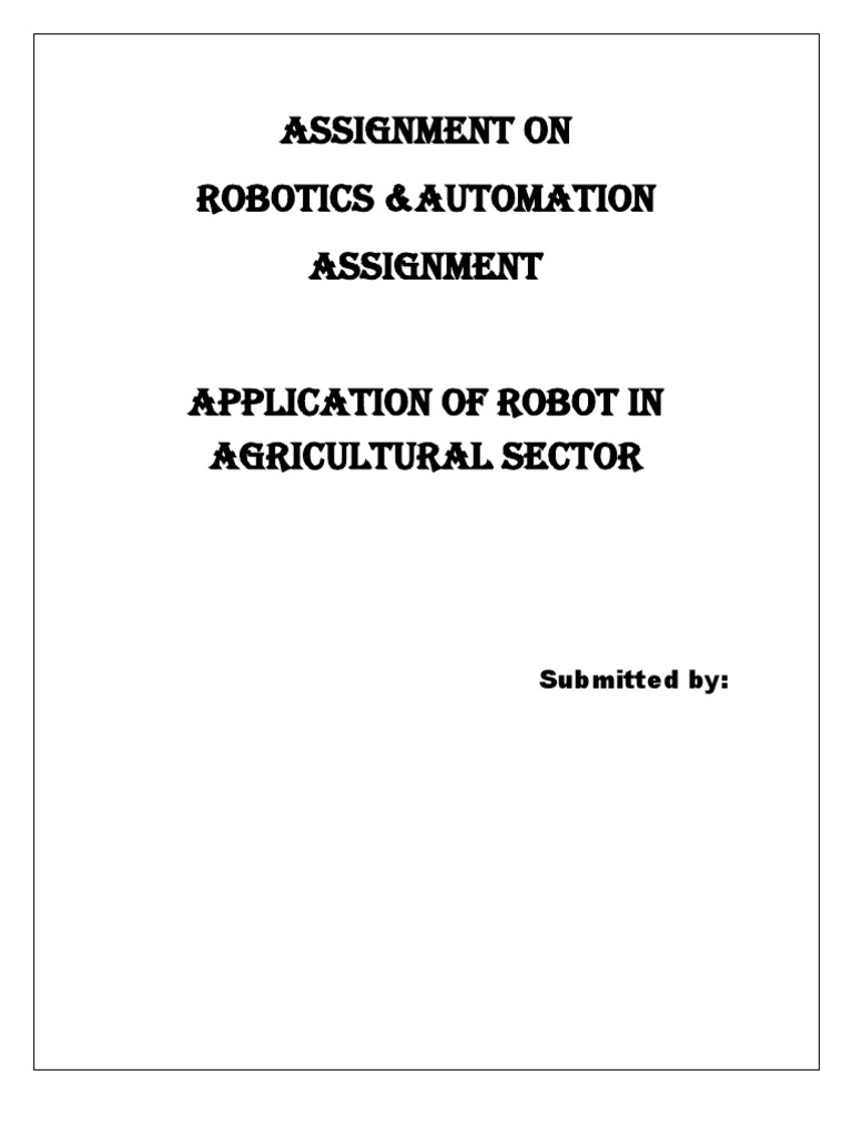 Assignment On Robotics &automation Assignment: Submitted by | PDF ...