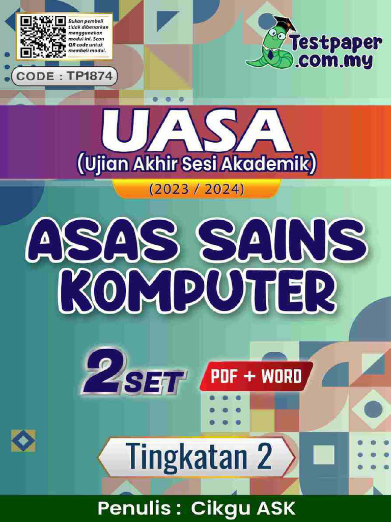 TP1874 - 2 Set Ujian Akhir Sesi Akademik Asas Sains Komputer Tingkatan 2 Uasa Sesi 2023-20241 | PDF