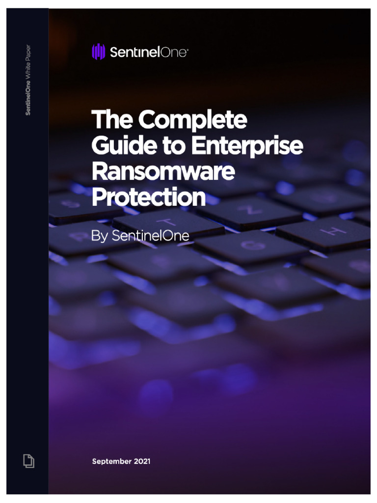 The Complete Guide To Enterprise Ransomware Protection | PDF