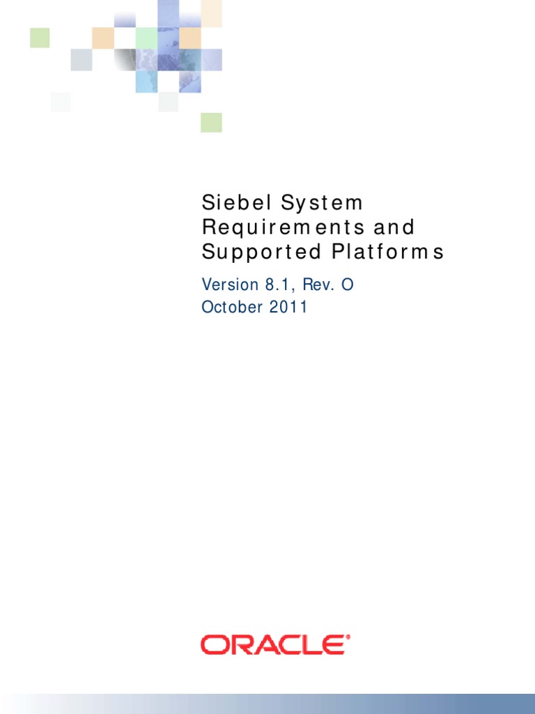 Siebel System Requirements and Supported Platforms: Version 8.1, Rev. O ...