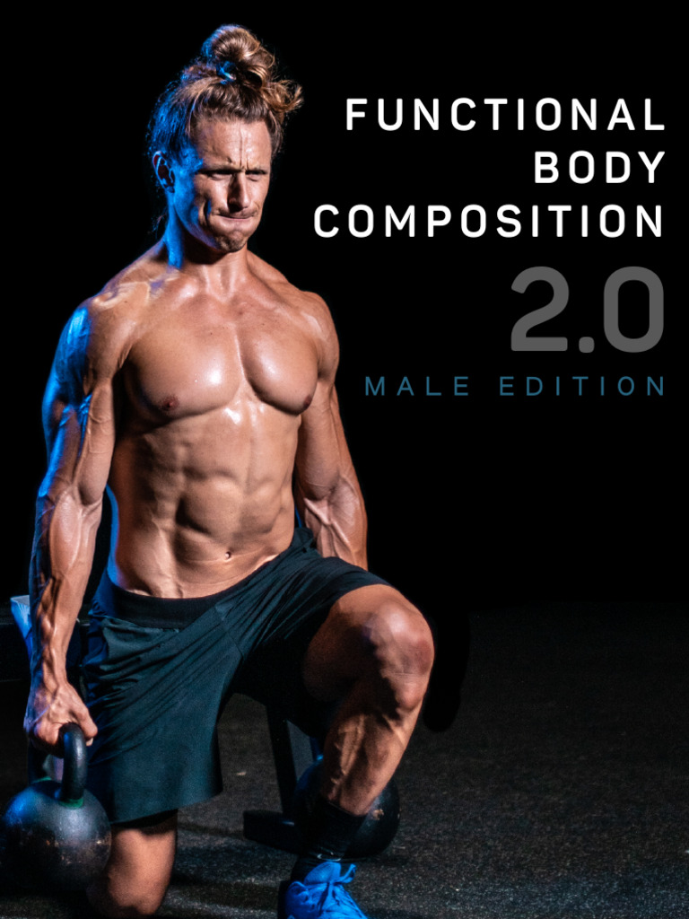Functional Body Composition 2.0: Male Edition | PDF | Strength Training ...