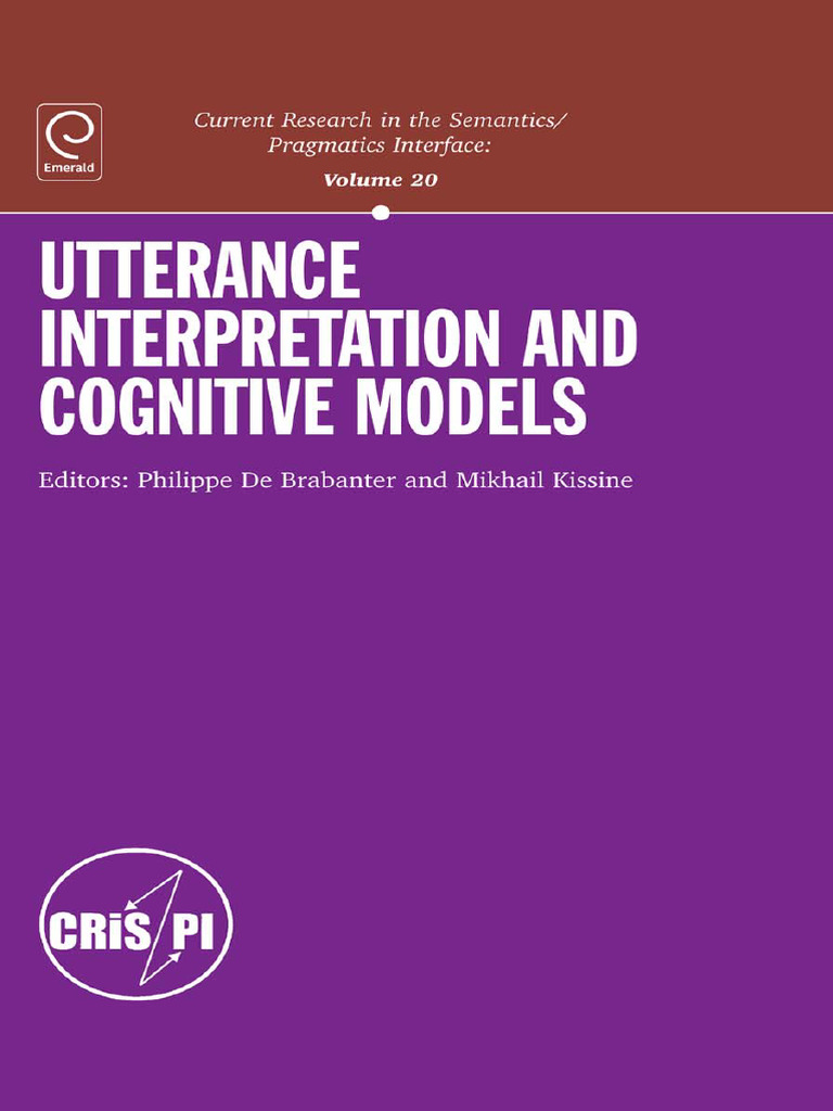 Philippe de Brabanter, Mikhail Kissine - Utterance Interpretation and Cognitive Models, Volume ...