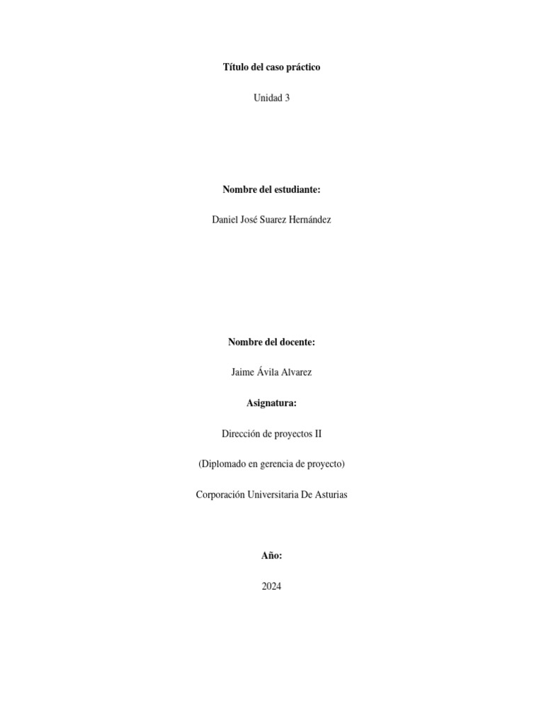 CASO PRACTICO - UNIDAD 3- DIRECCION DE PROYECTOS II | PDF