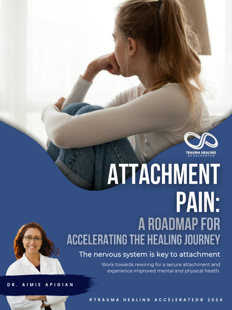 Attachment Pains - A Roadmap For Accelerating The Healing Journey | PDF ...