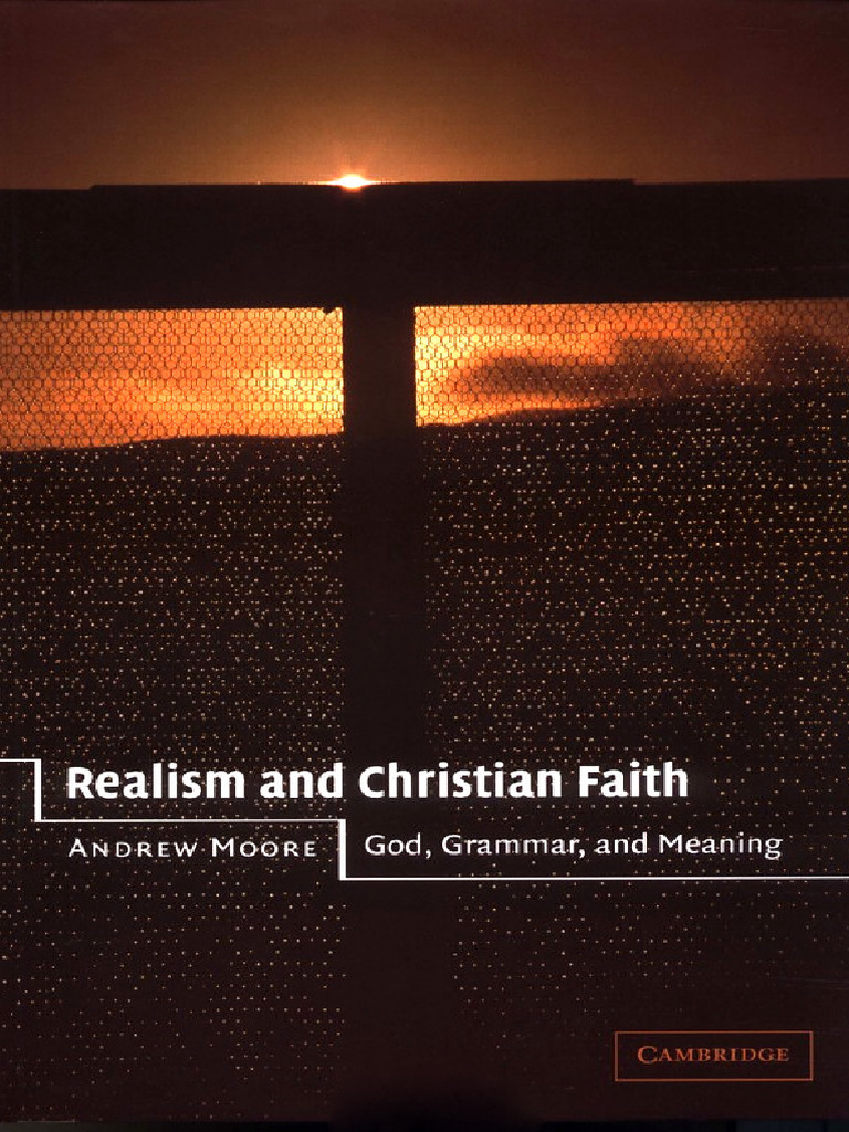Andrew Moore - Realism and Christian Faith - God, Grammar, and Meaning ...