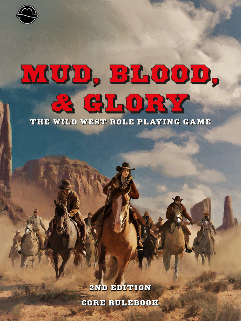 Mud, Blood, and Glory 2E Wild West Role Playing | PDF