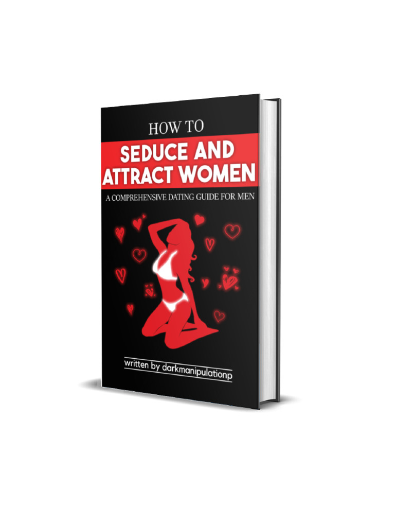 Dating and Seduction For Men - How To Attract and Seduce Women | PDF | Hairdresser | Thought
