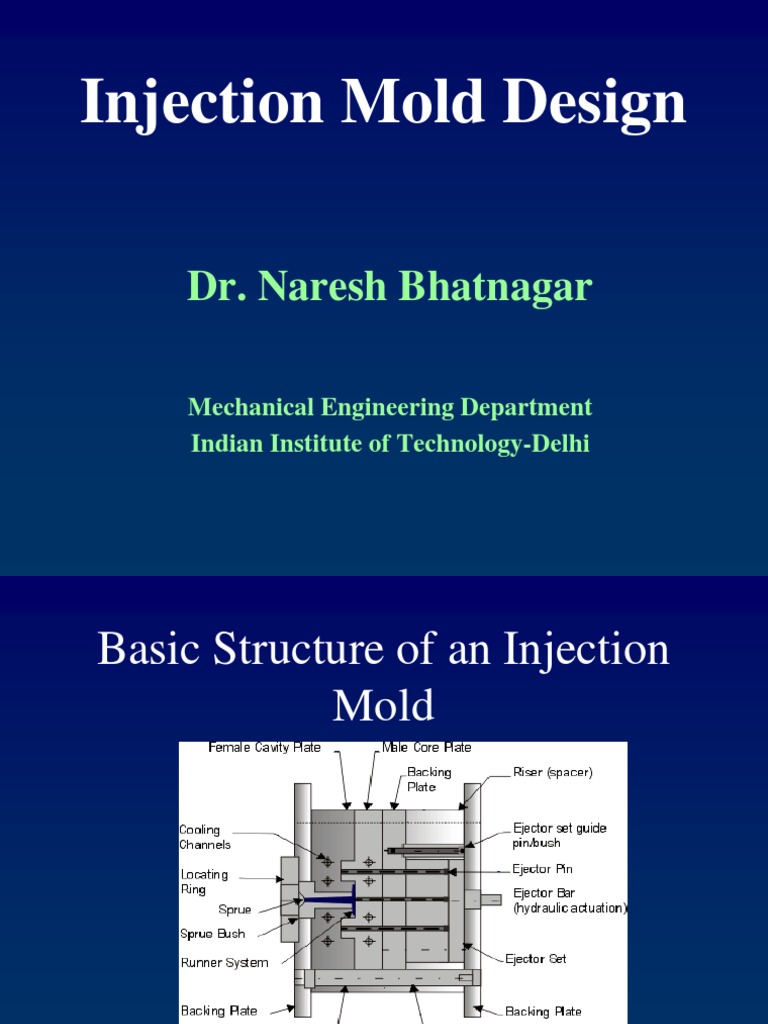 Injection Mold Design: Dr. Naresh Bhatnagar | PDF | Casting ...