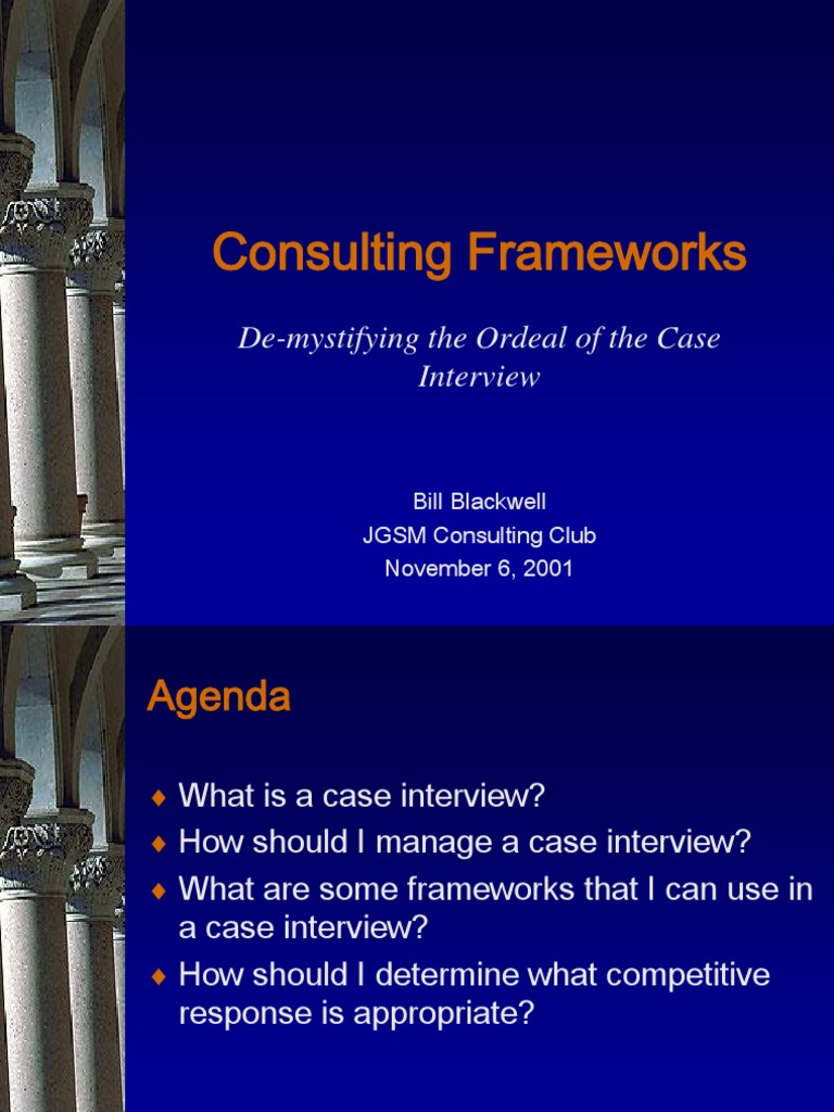 Consulting Frameworks: De-Mystifying The Ordeal of The Case Interview | PDF