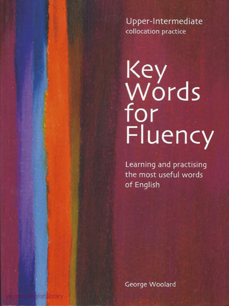 3 Key Words For Fluency Upper-Intermediate | PDF
