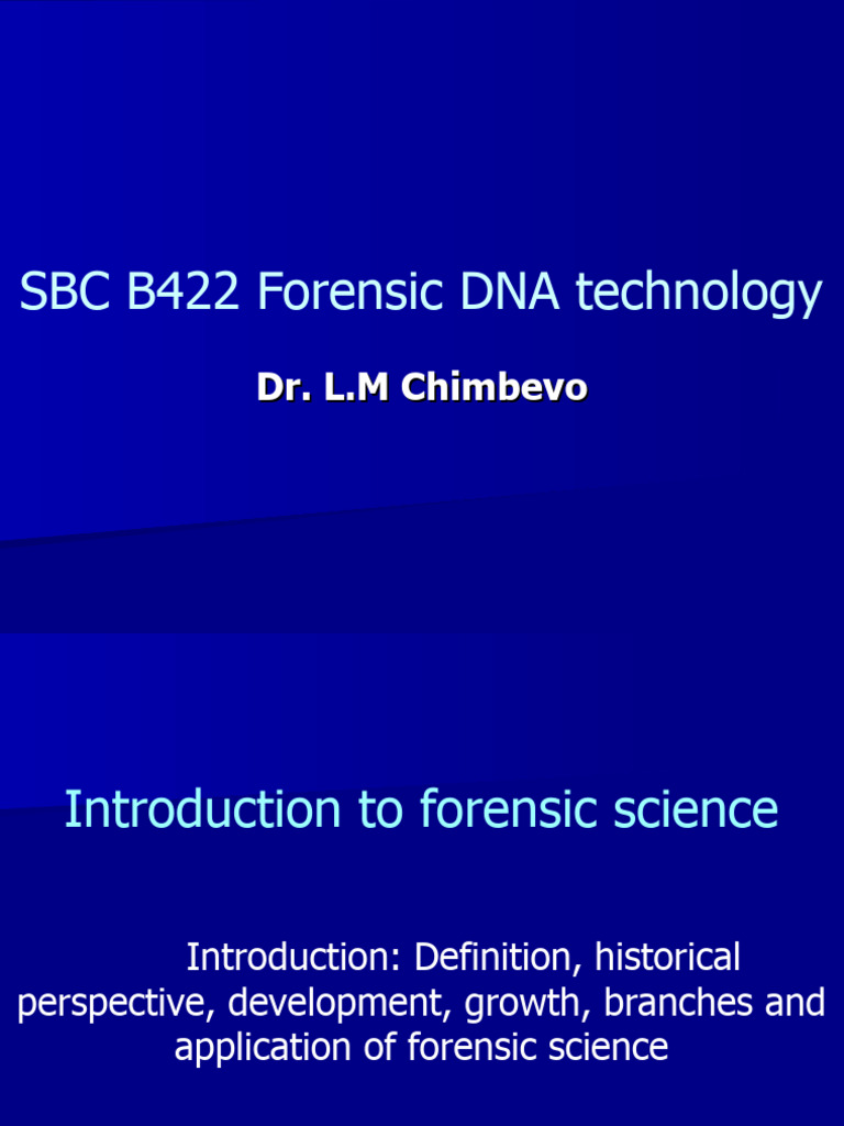 SBC B422 Forensic DNA Technology: Dr. L.M Chimbevo | PDF | Forensic Science | Crime Scene