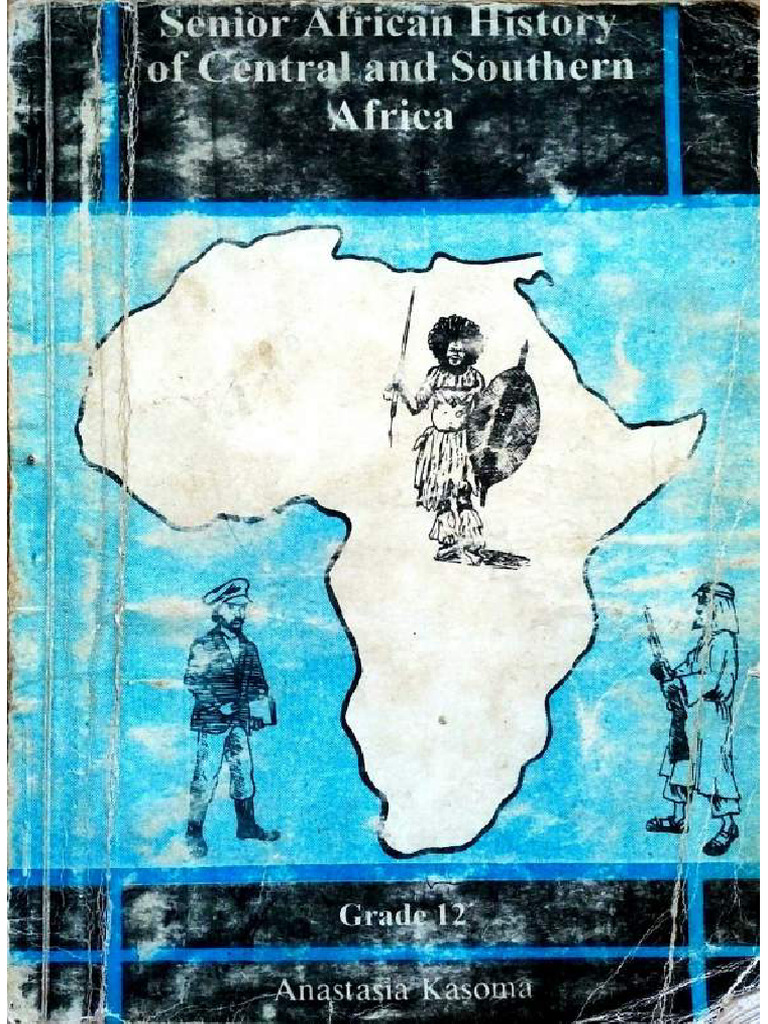 Senior African History of Central and Southern Africa Grade 12 by ...