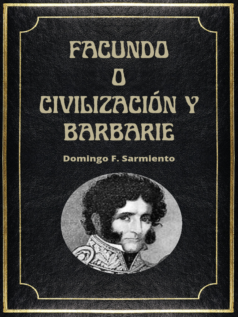Https://padlet-Uploads - Storage.googleapis - Com/665286557//facundo o Civilizacion y Barbarie ...