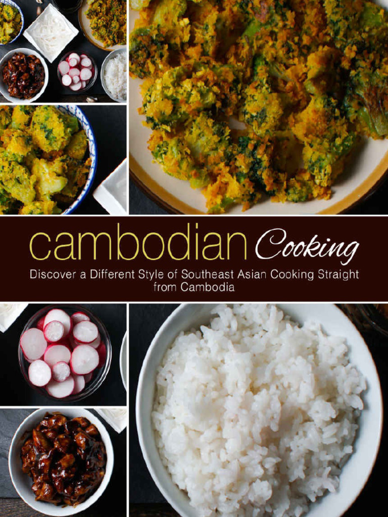 Cambodian Cooking Discover A Different Style of Southeast Asian Cooking ...