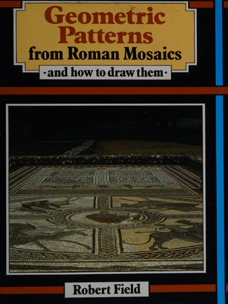 Geometric Patterns From Roman Mosaics and How To Draw Them - Field ...