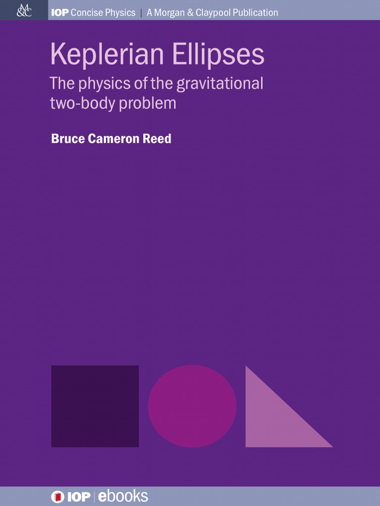 Bruce Cameron Reed - Keplerian Ellipses_ The Physics of the Gravitational Two-Body Problem | PDF ...