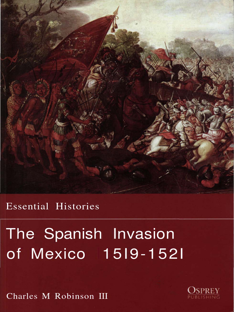 EH 060 The Spanish Invasion of Mexico 1519-1521 | PDF | Hernán Cortés