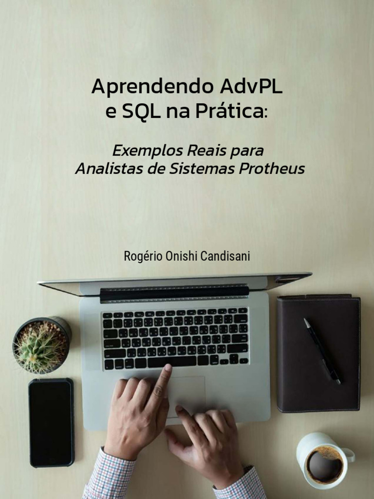 Aprendendo Advpl e SQL Na Pratica Exemplos Reais para Analistas de Sistemas Protheus Backup ...