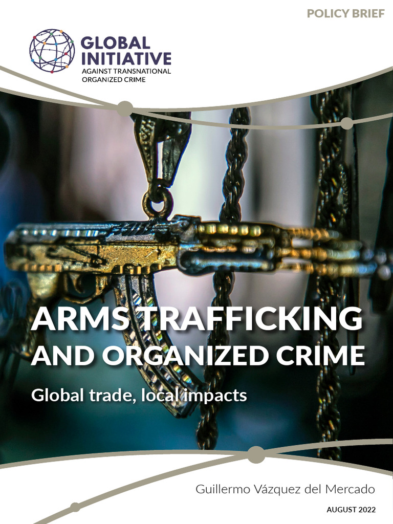 GI TOC Policy Brief - Arms Trafficking Web 1 | PDF | Illegal Drug Trade | Organized Crime
