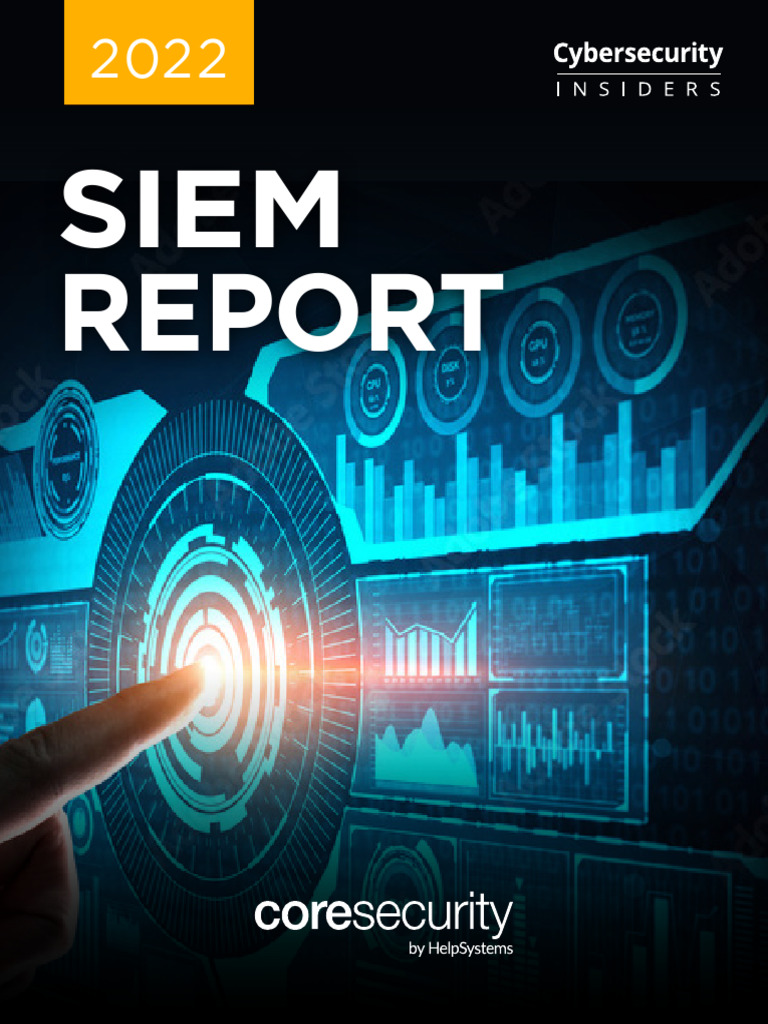 2022 SIEM Report Helpsystems Final-7ba727ef | PDF | Security | Computer Security