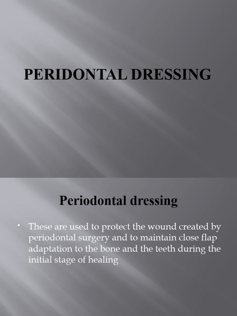 Peridontal Dressing.pptx · Version 1 | Download Free PDF | Periodontology | Wound