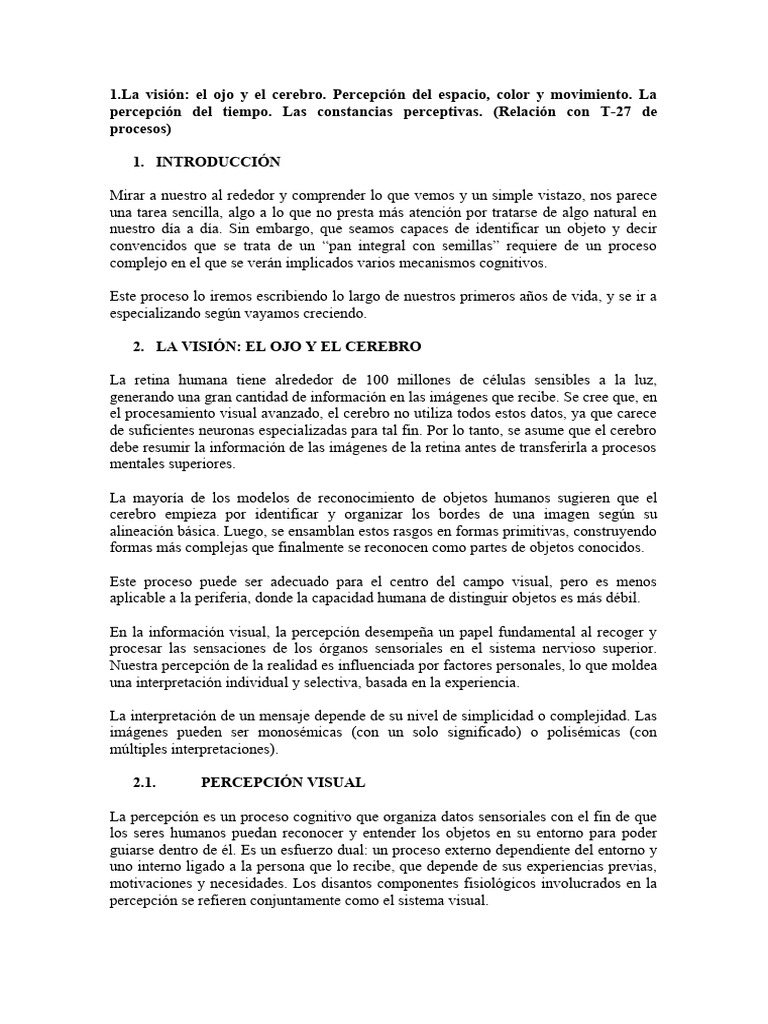 La visión: el ojo y el cerebro. Percepción del espacio, color y movimiento. La percepción del ...