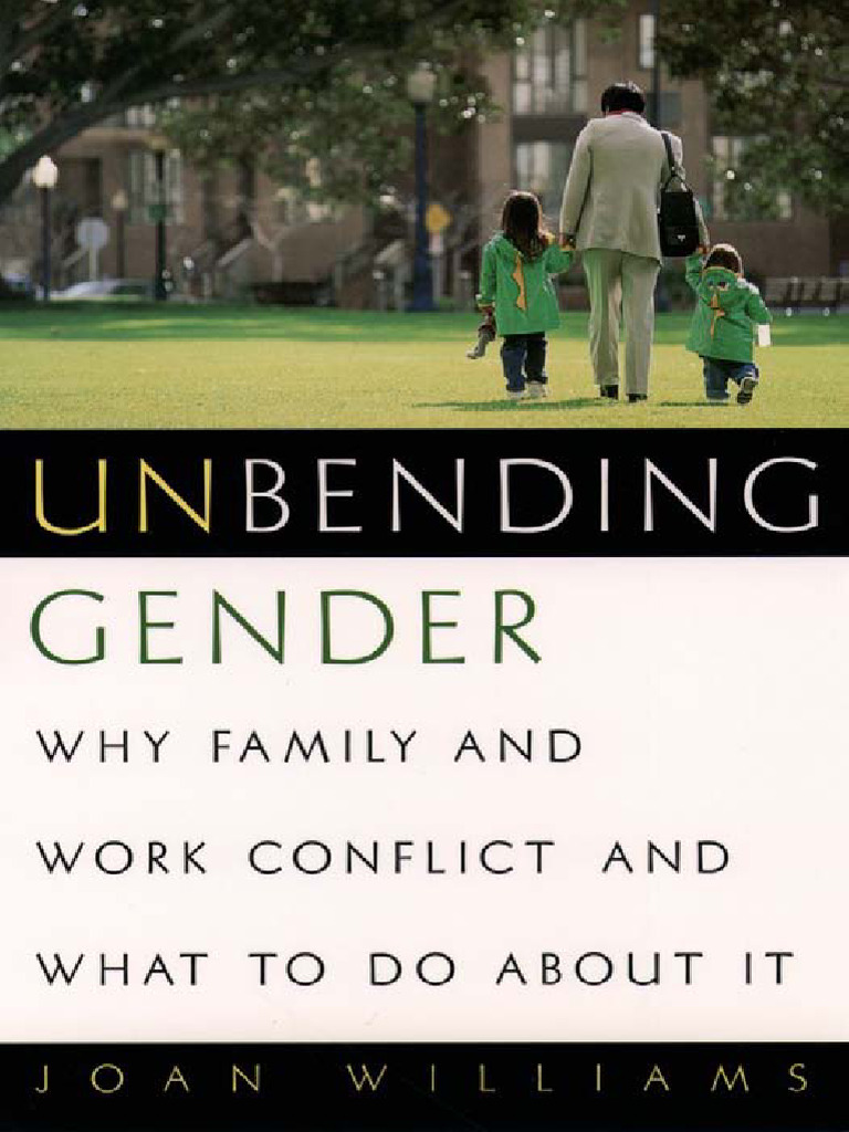 Joan C. Williams - Unbending Gender - Why Family and Work Conflict and ...
