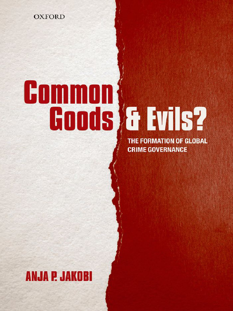Anja P. Jakobi - Common Goods and Evils - The Formation of Global Crime ...