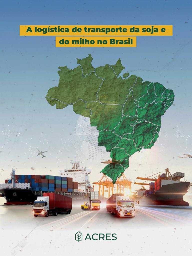 Logística de Soja e Milho no Brasil | PDF | Agricultura | Brasil