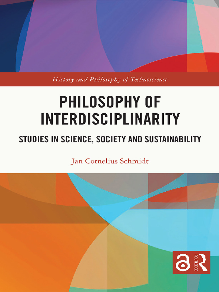 Philosophy of Interdisciplinarity Studies in Science, Society and Sustainability (Jan Cornelius ...
