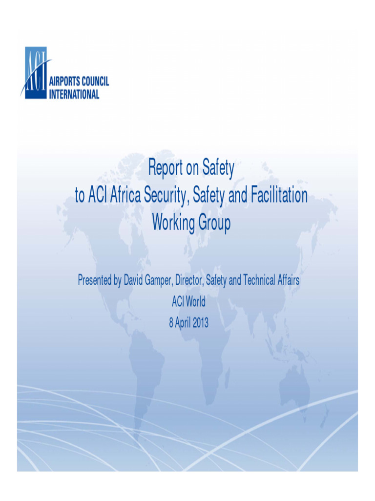 REPORT TO ACI AFRICA SSF Working Group On ACI Safety Work With ICAO ...