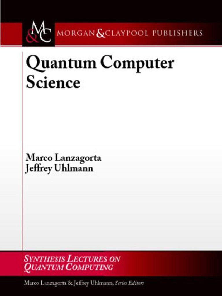 (Synthesis Lectures On Quantum Computing Volume 0) Marco Lanzagorta, Jeffrey Uhlmann - Quantum ...