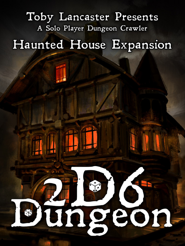 2D6 Dungeon Haunted Houses Expansion | PDF | Stairs 2D6 Dungeon Haunted Houses Expansion | PDF | Stairs